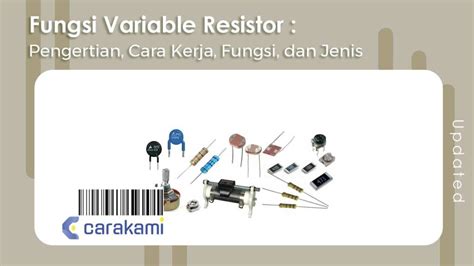 Fungsi Variable Resistor Pengertian Cara Kerja Fungsi Dan Jenis