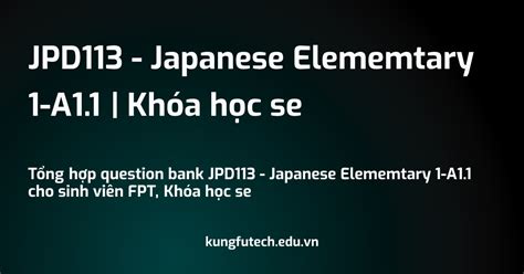 Jpd113 Japanese Elememtary 1 A11 Khóa Học Se