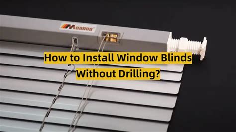 How To Install Window Blinds Without Drilling Toolsprofy