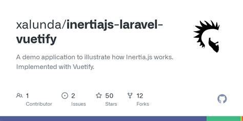 Github Xalunda Inertiajs Laravel Vuetify A Demo Application To Illustrate How Inertia Js