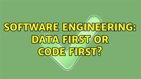 Software Engineering Data First Or Code First 4 Solutions Youtube