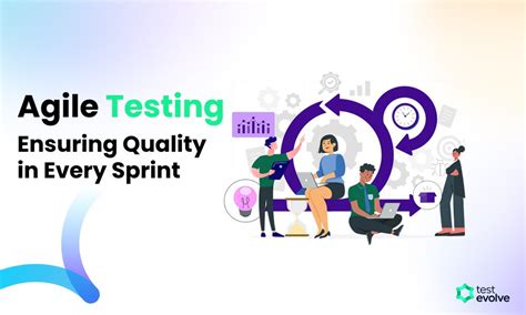 Agile Testing Ensuring Quality In Every Sprint Testevolve