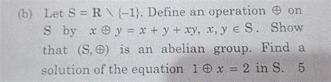 solved b let s r {−1} define an operation ⊕ on s by