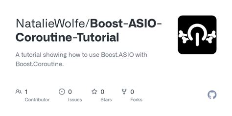 GitHub NatalieWolfe Boost ASIO Coroutine Tutorial A Tutorial Showing How To Use Boost ASIO