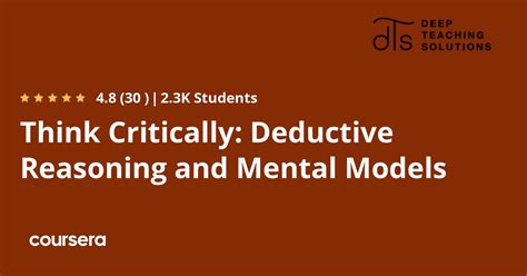 Think Critically Deductive Reasoning And Mental Models Coursera