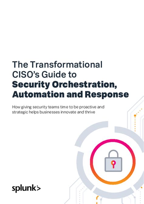 The Transformational Cisos Guide To Security Orchestration Automation