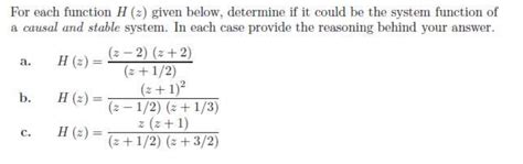 Solved For each function H(z) ﻿given below, determine if it | Chegg.com