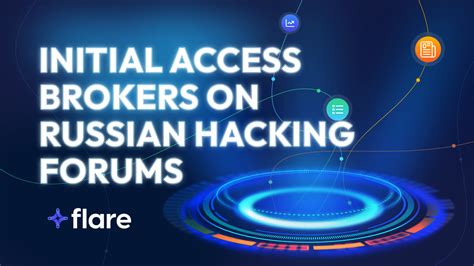 Threat Spotlight Initial Access Brokers On Russian Hacking Forums