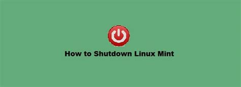 How To Shutdown Linux Mint 20 Linuxways