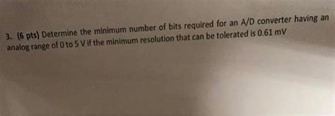 Solved 3 6 Pts Determine The Minimum Number Of Bits