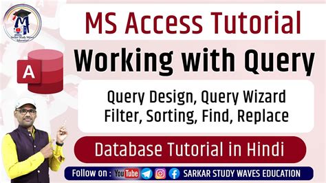 Working With Query Query Design And Query Wizard In Ms Access Database By Arvind Youtube