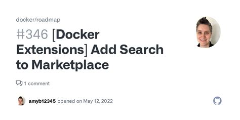 [docker Extensions] Add Search To Marketplace · Issue 346 · Docker Roadmap · Github