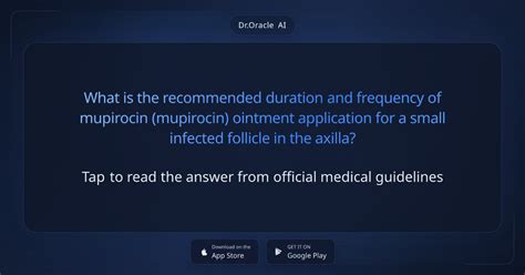 What Is The Recommended Duration And Frequency Of Mupirocin Mupirocin Ointment Application For