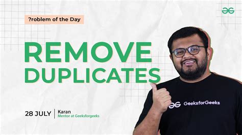 Potd 28072024 Remove Duplicates Problem Of The Day Geeksforgeeks Practice Youtube