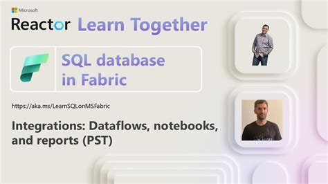 Sql Database In Fabric Ep 2 Integrations Dataflows Notebooks And