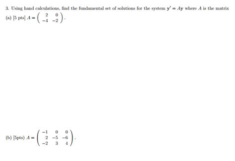 Solved Using Hand Calculations Find The Fundamental Set Of