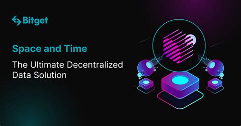 Space And Time The Ultimate Decentralized Data Solution Foresight