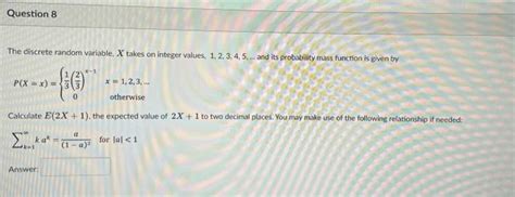 Solved The Discrete Random Variable X Takes On Integer