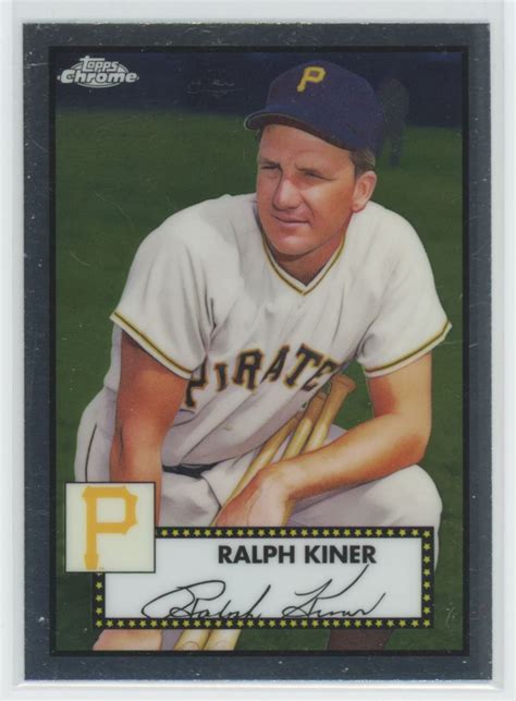 2021 Topps Chrome Platinum Anniversary Ralph Kiner Pittsburgh Pirates