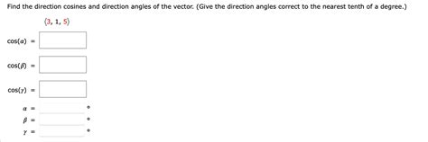 Solved Find The Direction Cosines And Direction Angles Of
