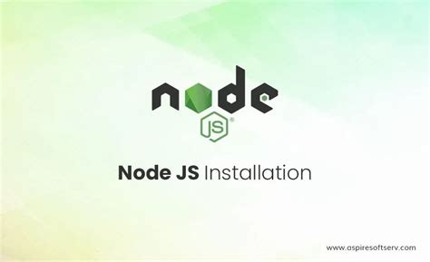 Node JS Installation In Aspire SoftServ