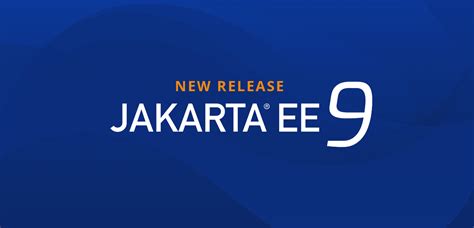 Jakarta EE 9 Released Jakarta EE The Eclipse Foundation
