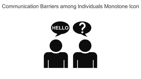 Communication Barriers Among Individuals Monotone Icon In Powerpoint Pptx Png And Editable Eps