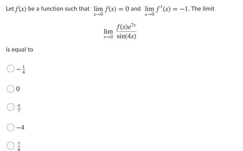 Solved Let F X Be A Function Such That Lim F X And Lim Chegg Com
