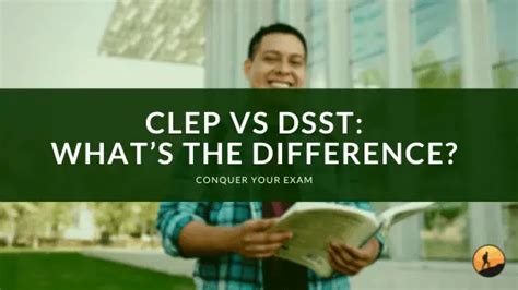Clep Vs Dsst Whats The Difference Conquer Your Exam