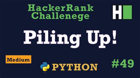 49 Piling Up Hackerrank Python Solution Explained YouTube