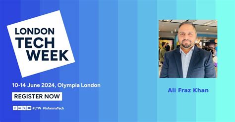 Ali Fraz Khan On Linkedin London Tech Week 2024