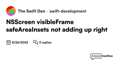 nsscreen visibleframe safeareainsets not adding up right the swift den