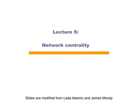 Ppt Lecture 5 Network Centrality Powerpoint Presentation Free