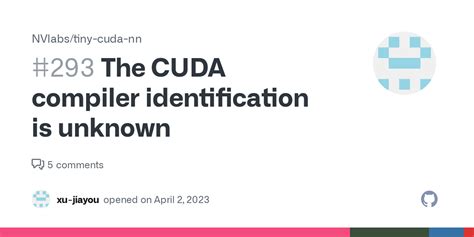 The Cuda Compiler Identification Is Unknown · Issue 293 · Nvlabstiny