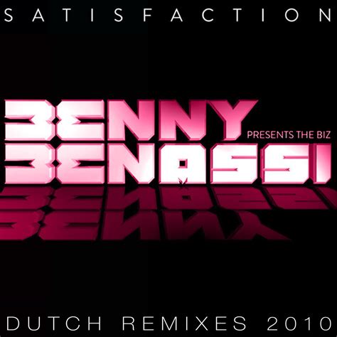 ‎satisfaction Dutch Remixes 2010 Album By Benny Benassi And The Biz