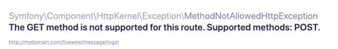 Html The Get Method Is Not Supported For This Route Supported