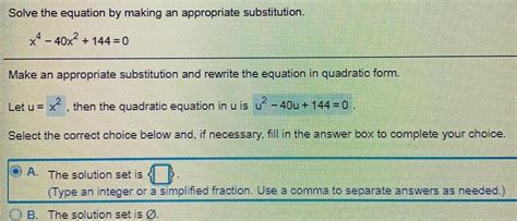 [answered] Solve The Equation By Making An Appropriate Substitution