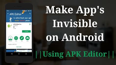 How To Make Apps Invisible On Android No Root Using Apk Editor