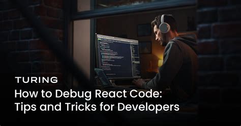 How To Debug React Code Tips And Tricks For Developers