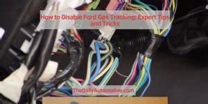 How To Disable Ford Gps Tracking Expert Tips And Tricks
