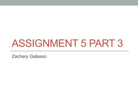 Assignment 5 Part 3 Ppt