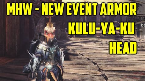 Monster Hunter World New Event Armor How To Get The Kulu Ya Ku Head