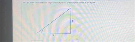 Solved Find The Exact Values Of The Six Trigonometric