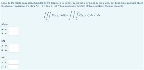 Solved Let D Be The Region In Xy Plane Bounded By The Graph Chegg