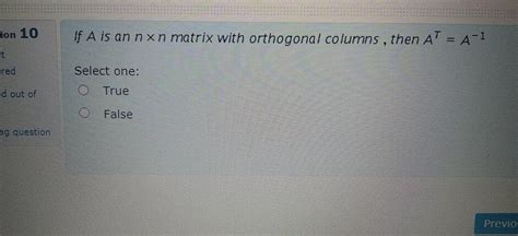 Solved Ion 10 If A Is An Nxn Matrix With Orthogonal Columns