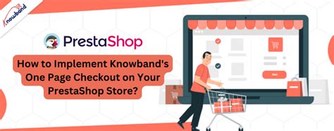 Elevate Your Store Prestashop One Page Checkout By Knowband