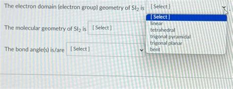 Solved The Electron Domain Electron Group Geometry Of Si2