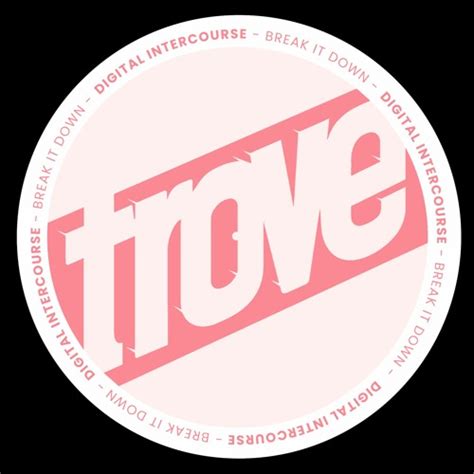 stream digital intercourse break it down free download by trove uk