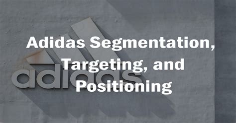 Adidas Segmentation Targeting And Positioning Edrawmind