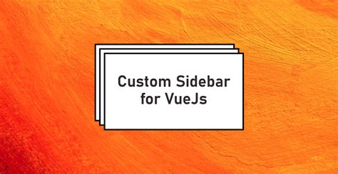 Lets Build A Custom Animated Vuejs Sidebar With Tailwindcss
